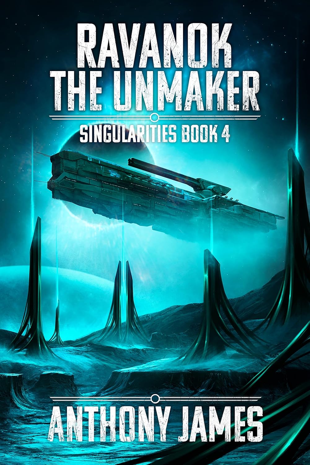Amazon.com: Ravanok the Unmaker (Singularities Book 4) eBook : James ...