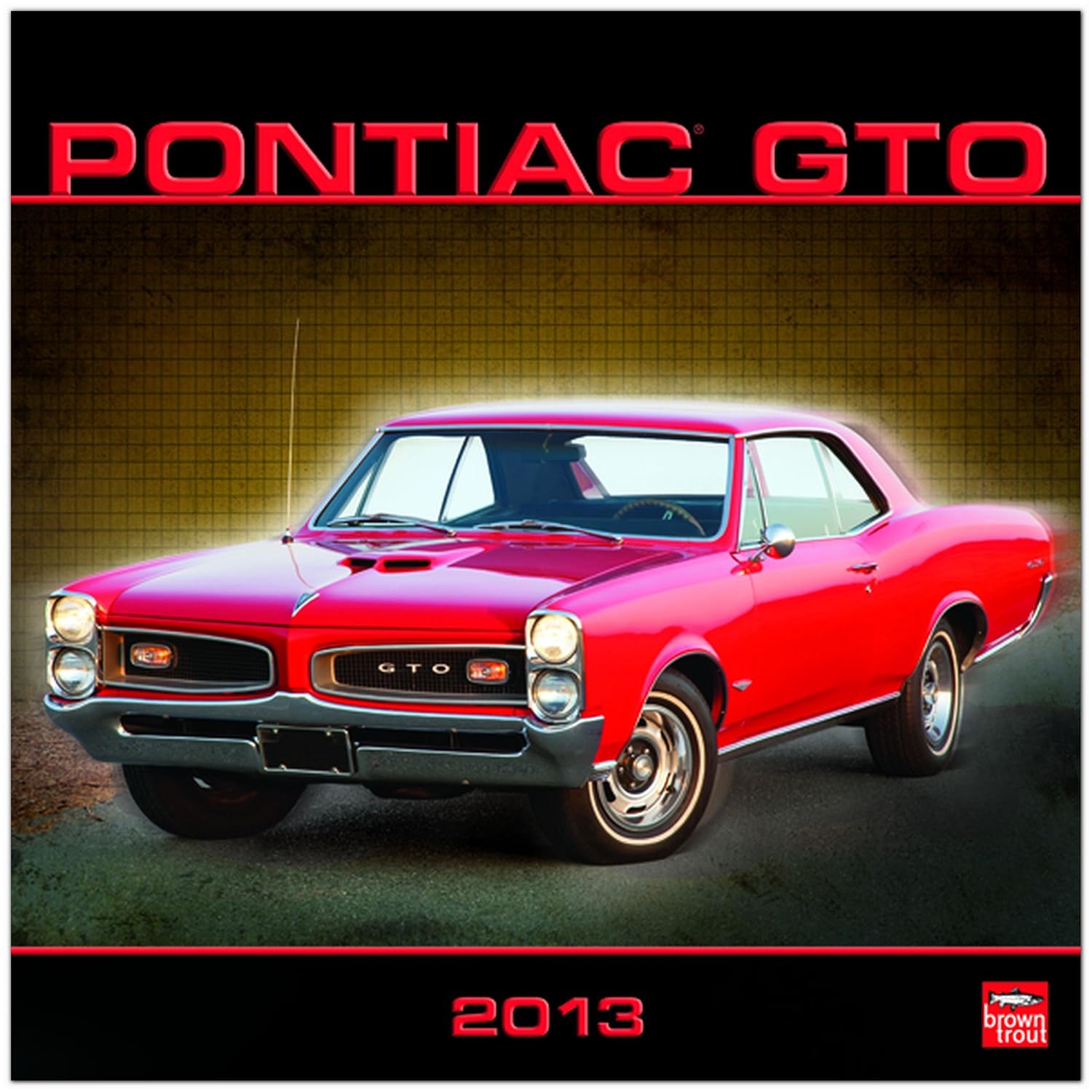 Amazon | Pontiac GTO 2013 Calendar | Browntrout Publishing, Inc. | 輸入版カレンダー