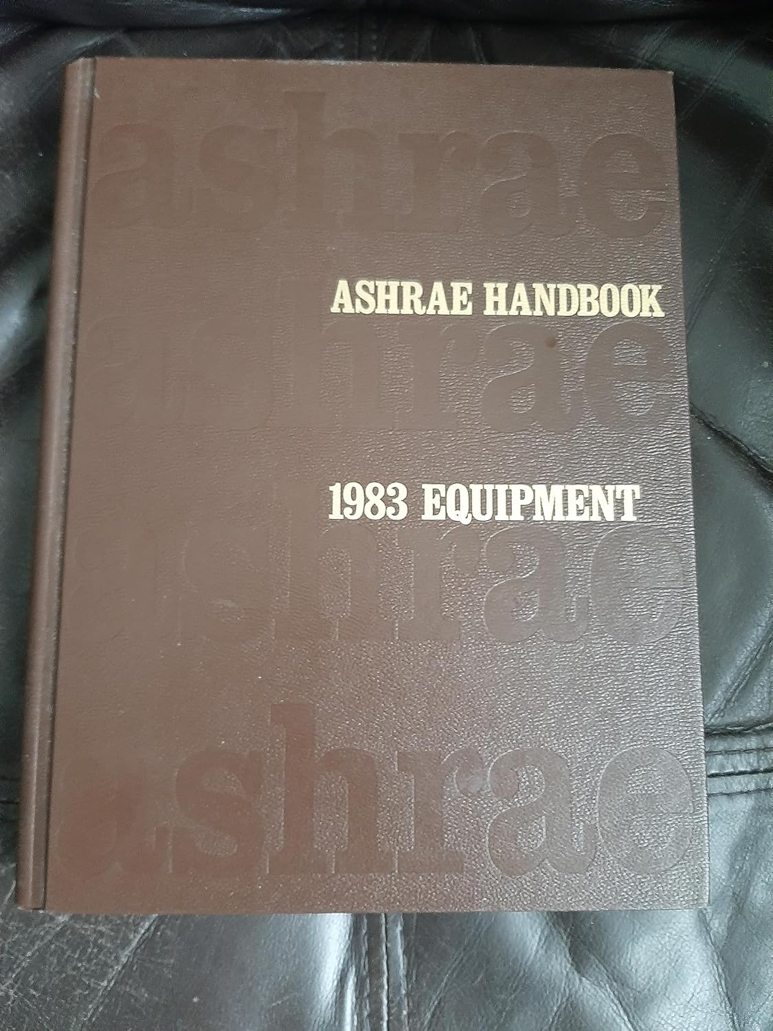 Ashrae Handbook 1983 Equipment Volume: Ashrae Editors: 9789993387664 ...