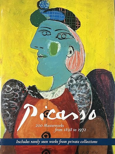 Picasso: 200 Masterworks from 1898 to 1972: Picasso, Pablo, Picasso ...