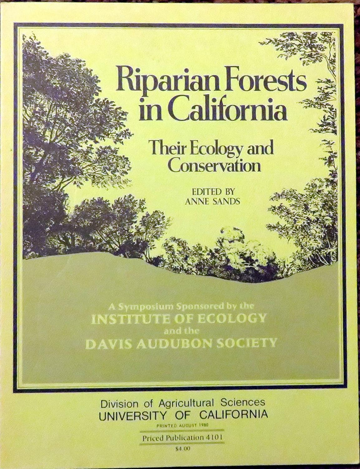 Riparian Forests in California: Their Ecology and Conservation : A ...