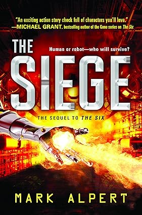 Amazon.com: The Siege (The Six, 2): 9781492631705: Alpert, Mark: Books
