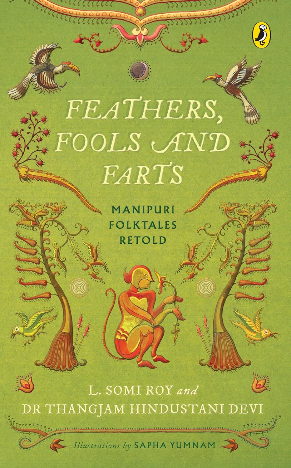 Feathers, Fools and Farts: Folktales from Manipur eBook : Roy, L. Somi ...