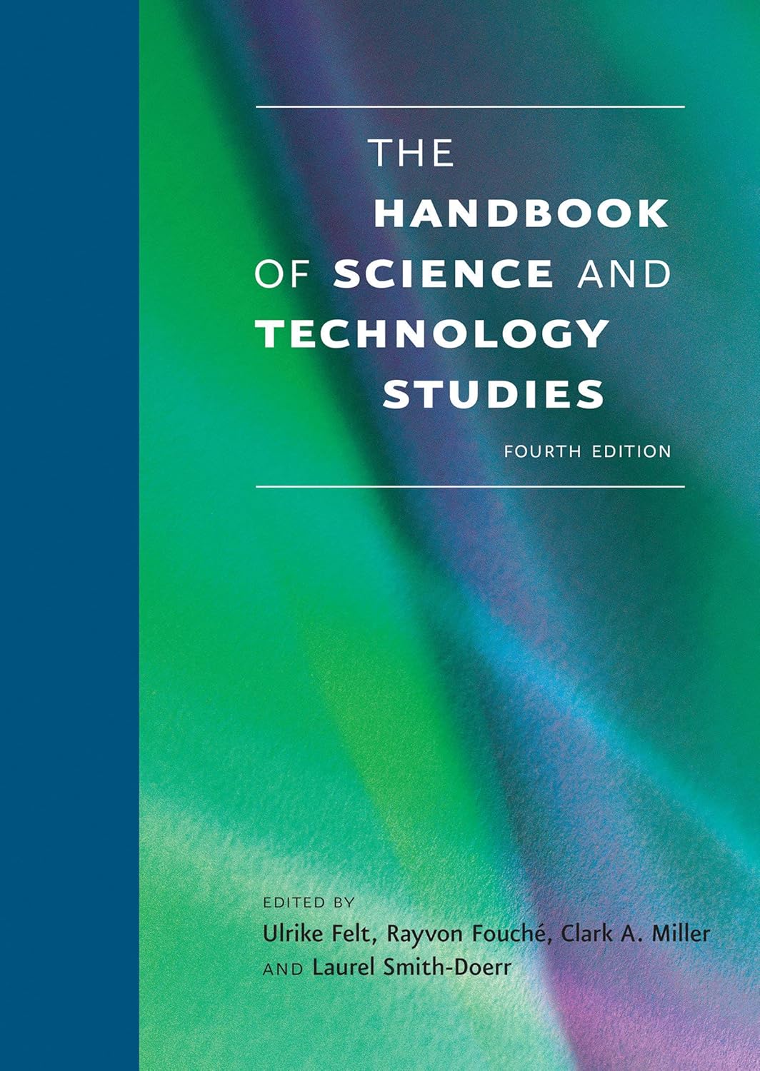 The Handbook of Science and Technology Studies, fourth edition (Mit ...