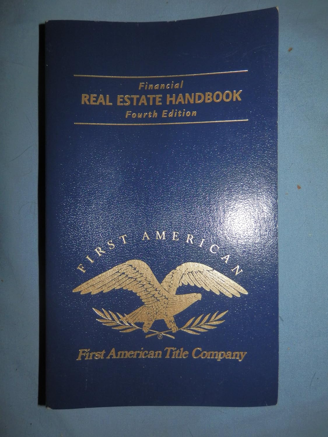 Financial Real Estate Handbook, Publication No. 412 Revised (Fourth ...