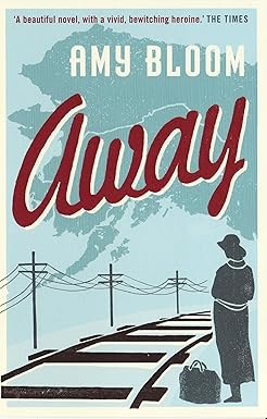 Away - Kindle edition by Bloom, Amy. Literature & Fiction Kindle eBooks ...
