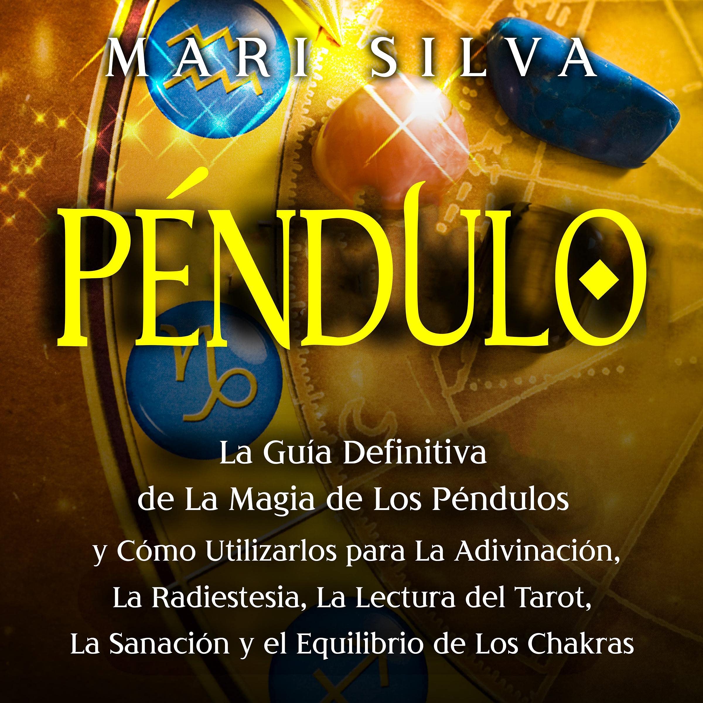 Buy Péndulo [Pendulum]: La guía definitiva de la magia de los péndulos ...