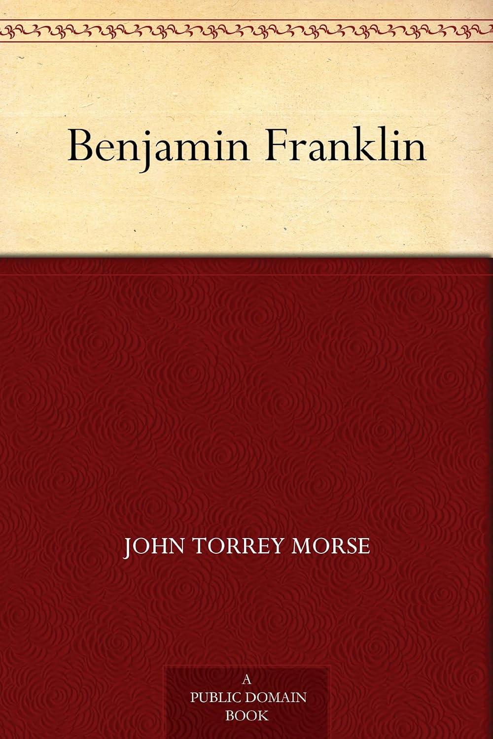 Benjamin Franklin eBook : Morse, John Torrey: Amazon.in: Books
