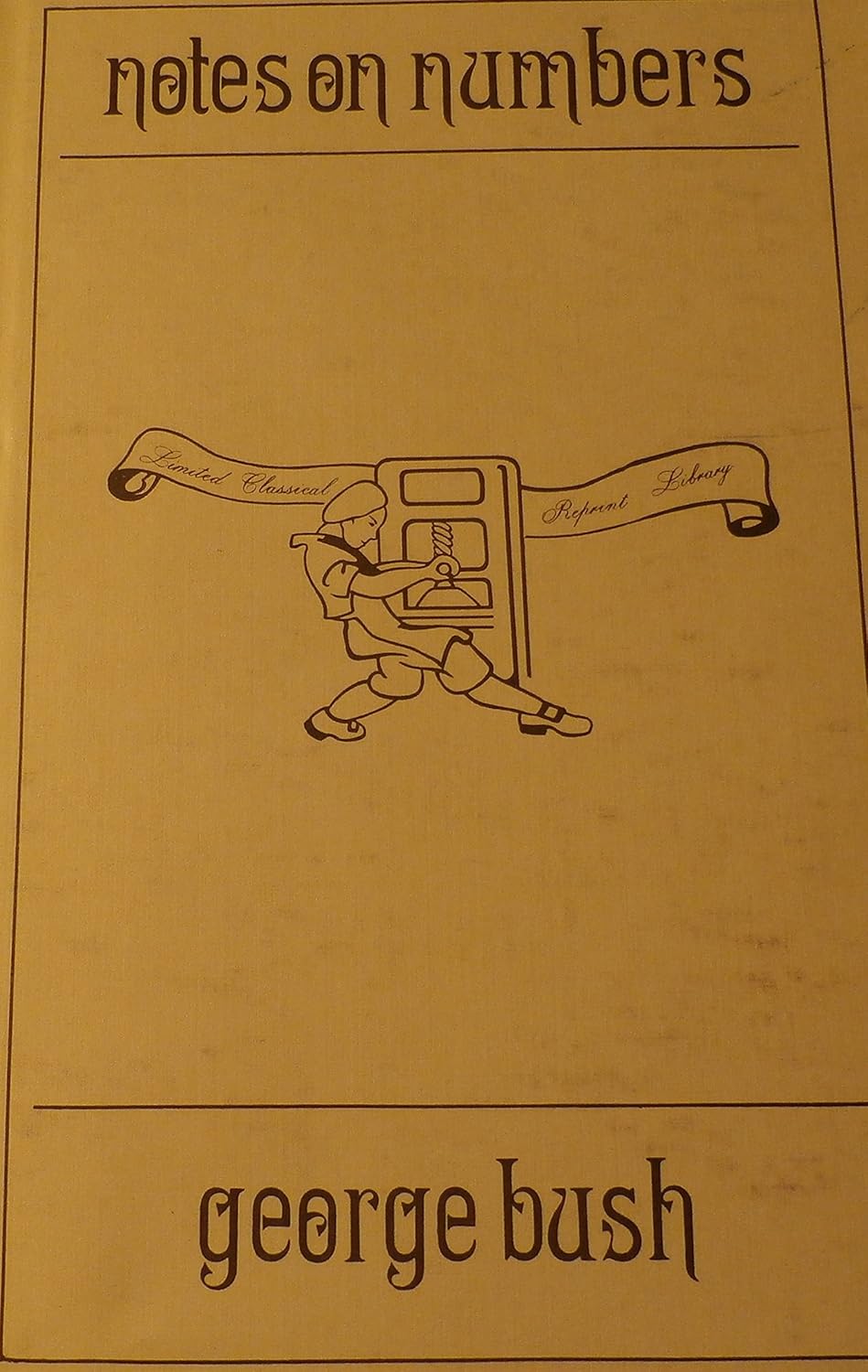 Notes on Numbers: Bush, George: Amazon.com: Books