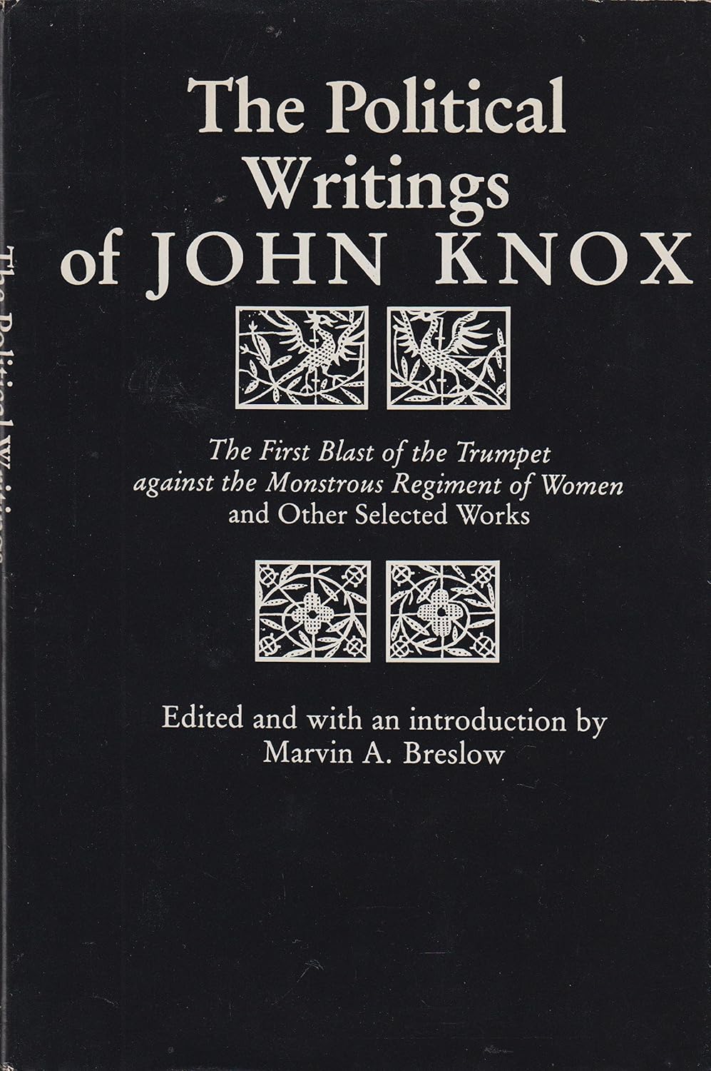 Political Writings of John Knox: The First Blast of the Trumpet Against ...