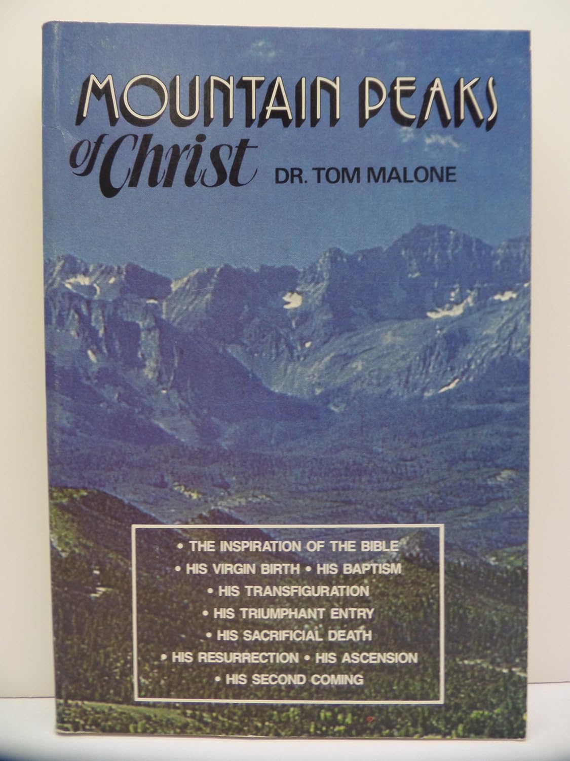 Mountain Peaks of Christ: Malone, Tom: 9780873985628: Amazon.com: Books