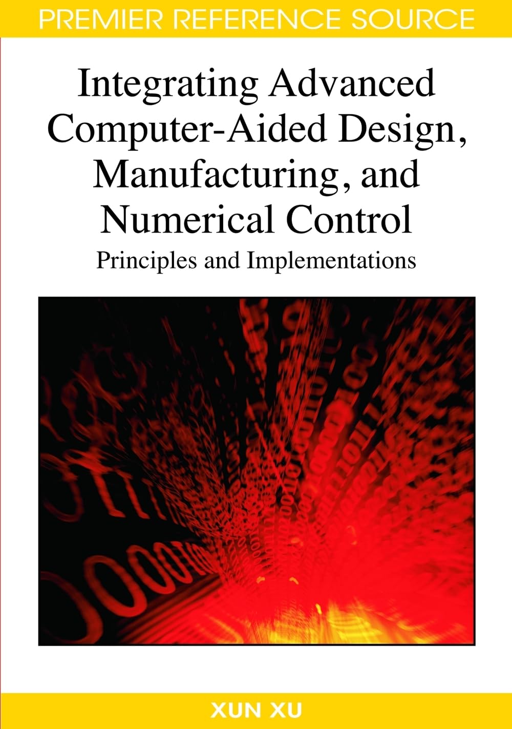 Integrating Advanced Computer-Aided Design, Manufacturing, and ...