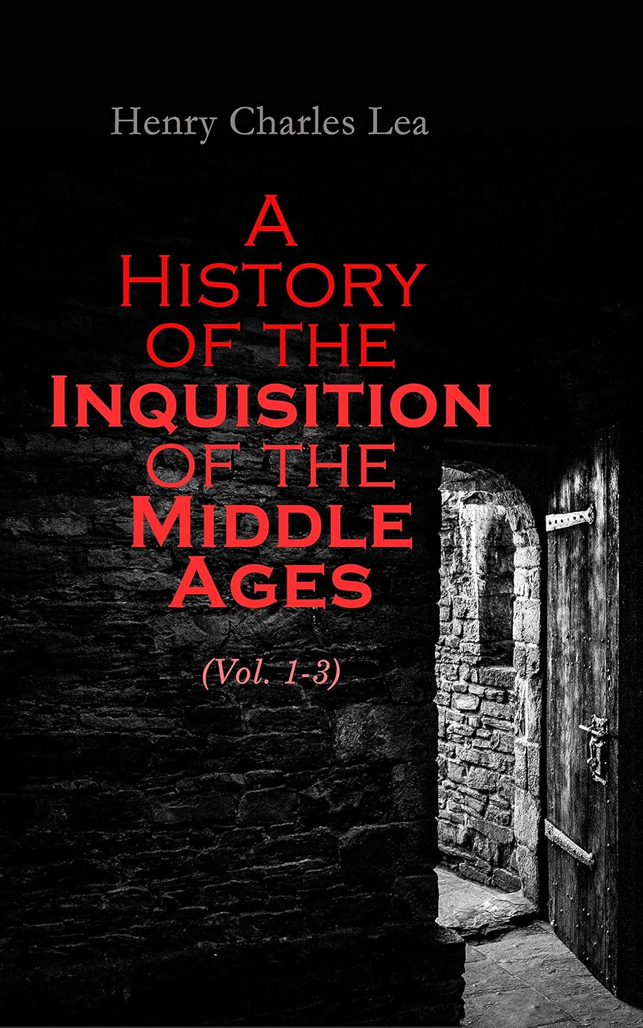 Amazon.com: A History of the Inquisition of the Middle Ages (Vol. 1-3 ...