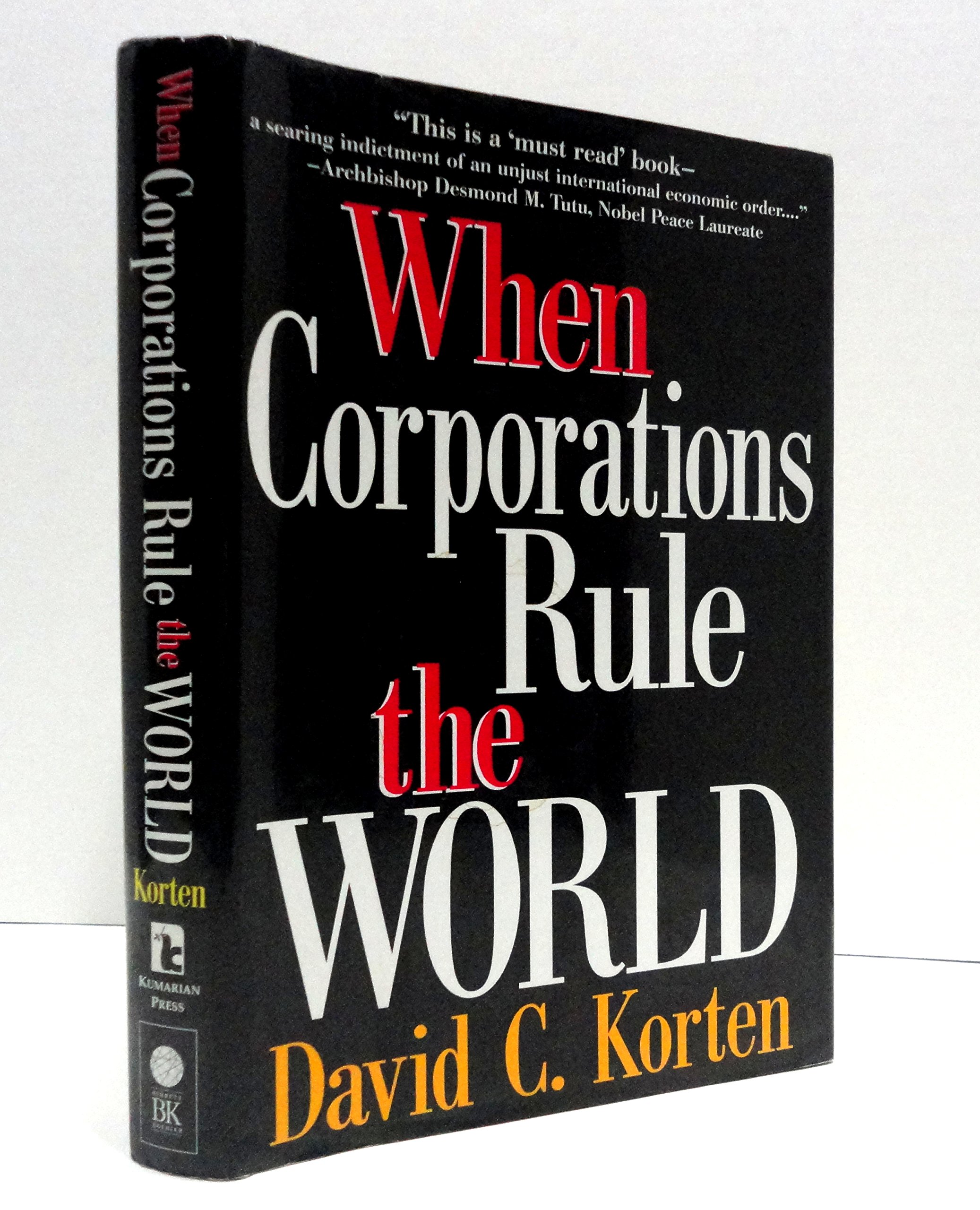 When Corporations Rule the World (Kumarian Press Books for a World That ...