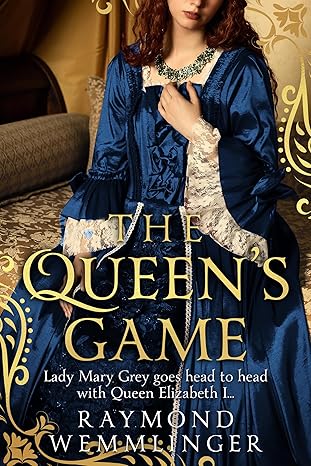 Amazon.com: The Queen's Game: Lady Mary Grey goes head to head with ...