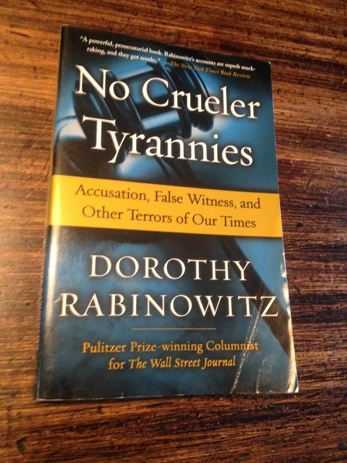 No Crueler Tyrannies: Accusation, False Witness, and Other Terrors of ...