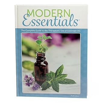 Modern Essentials: A Contemporary Guide to the Therapeutic Use of ...