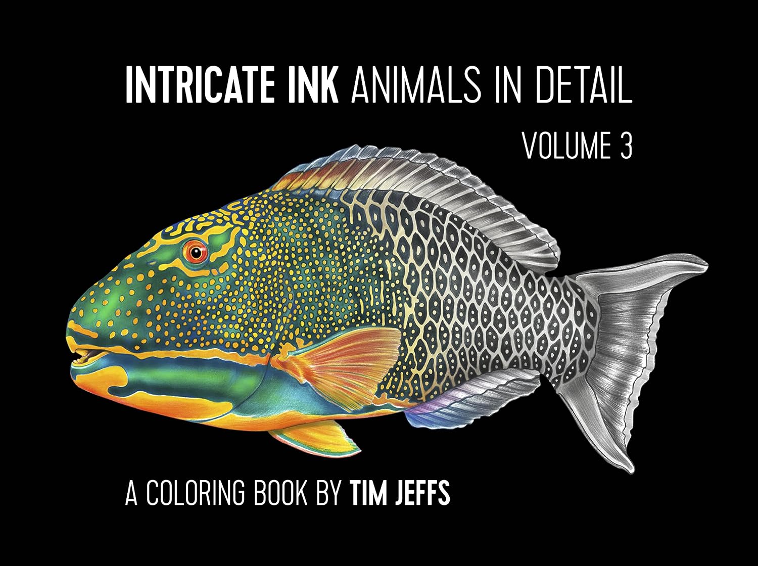 Intricate Ink: Animals in Detail Volume 3: A Coloring Book by Tim Jeffs ...