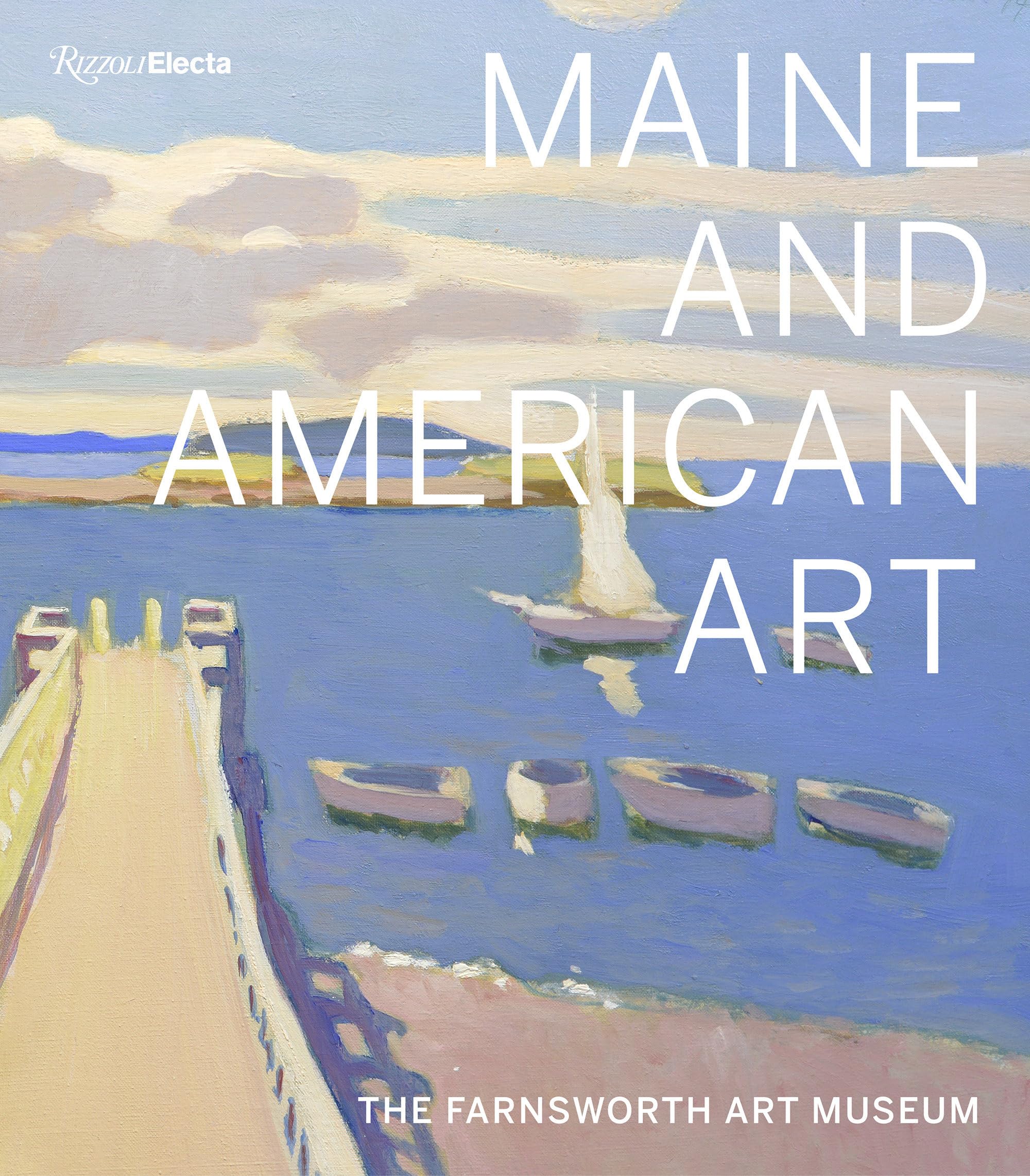 Maine and American Art: The Farnsworth Art Museum: Komanecky, Michael K ...