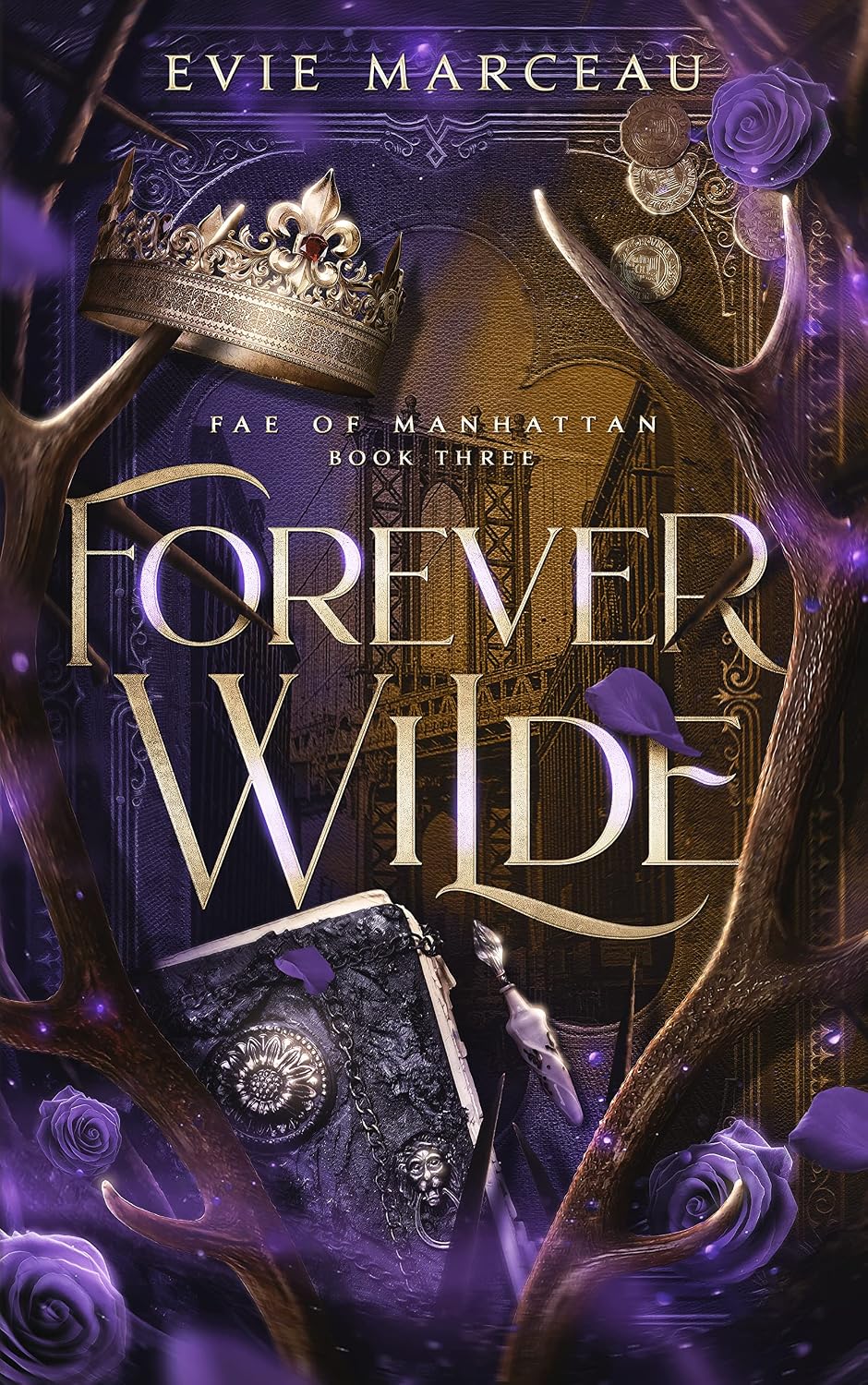 Forever Wilde: A Fae Urban Fantasy Romance (Fae of Manhattan Book 3 ...