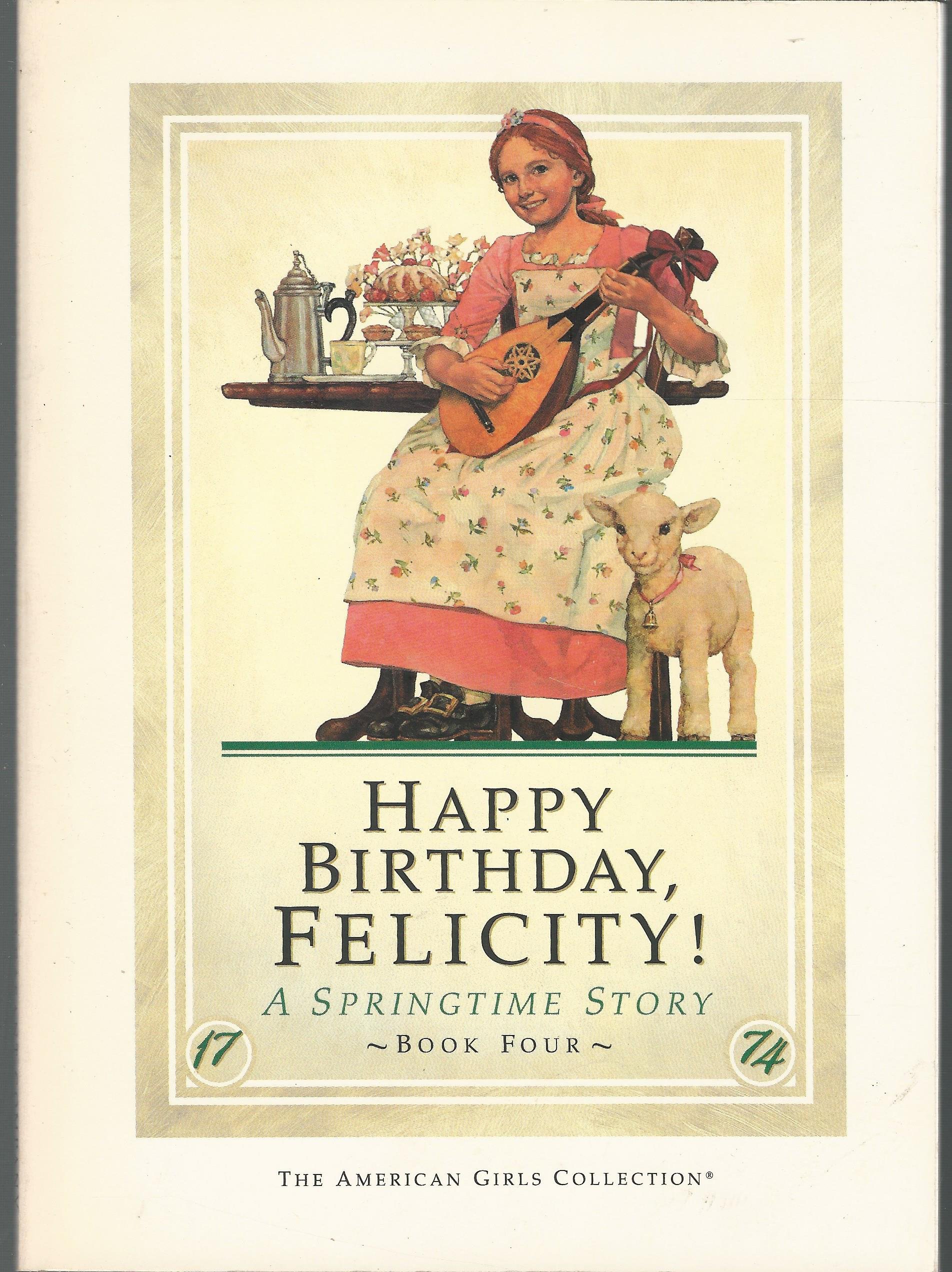 Happy birthday, Felicity!: A springtime story (American girls ...