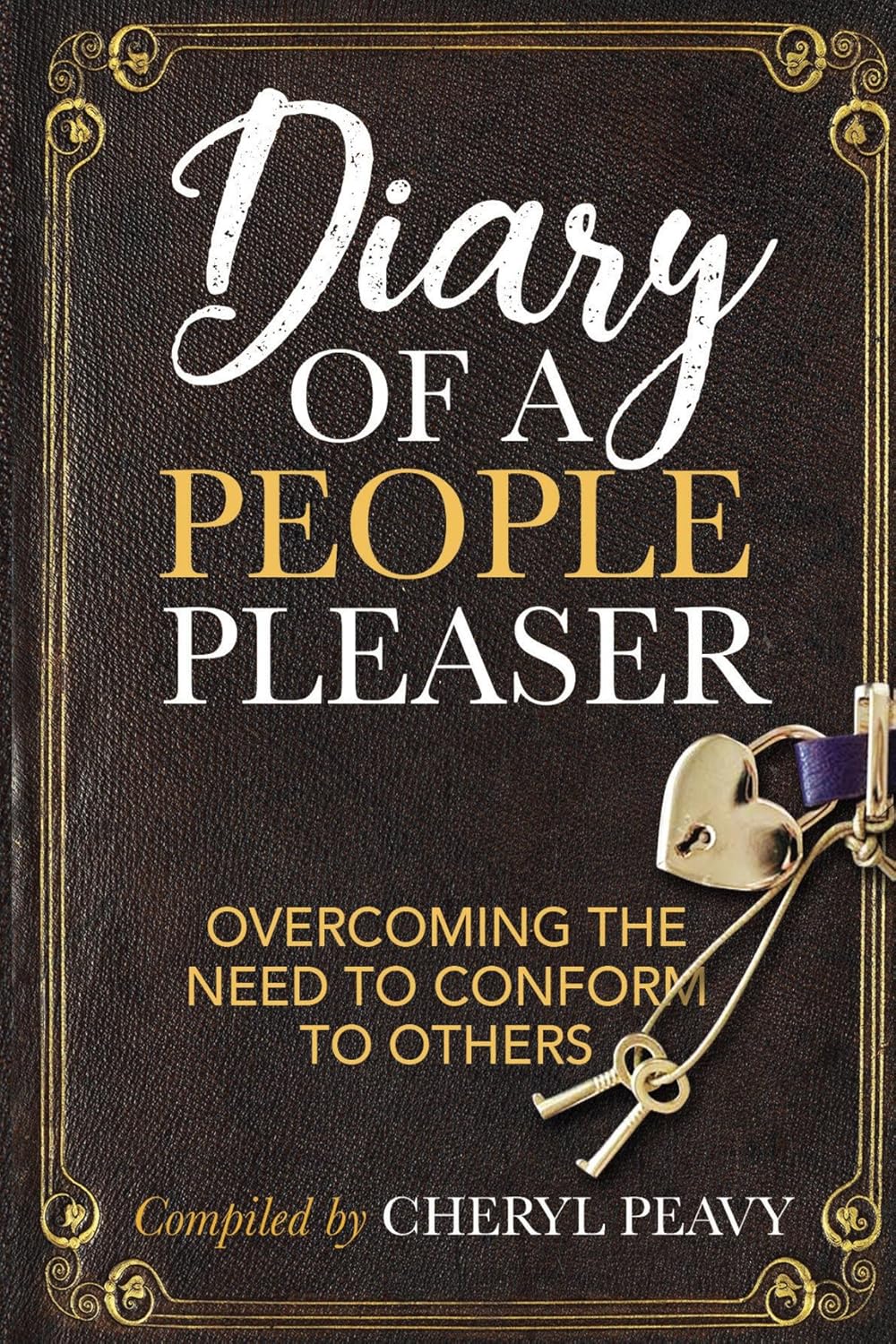 Diary of A People Pleaser: Overcoming the need to conform to others ...