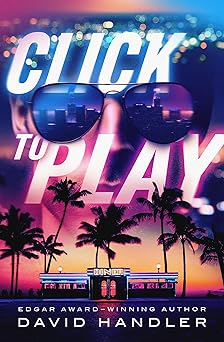 Click to Play - Kindle edition by Handler, David. Literature & Fiction ...