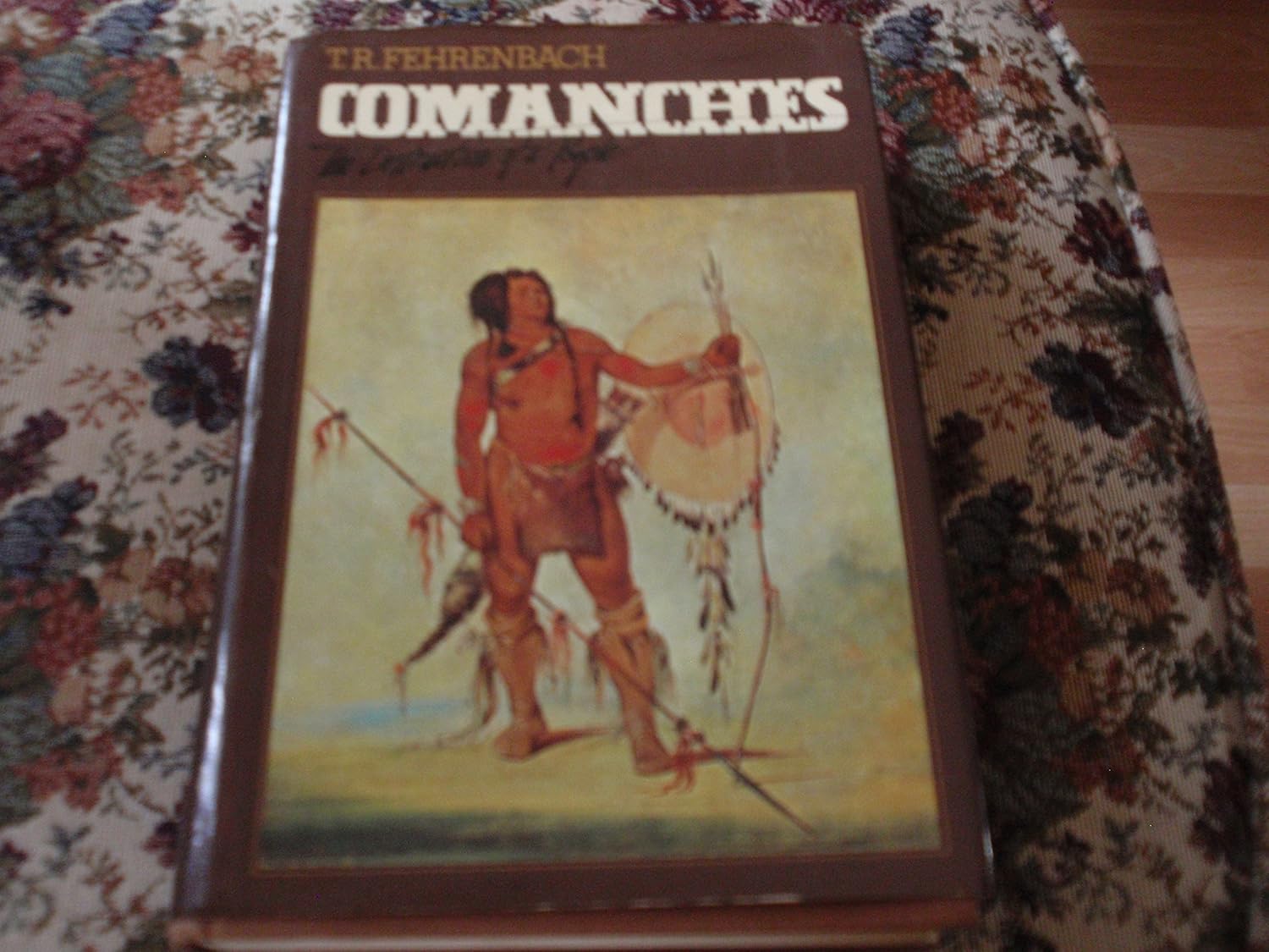 Comanches: The Destruction of a People: Fehrenbach, T.R.: 9780394488561 ...