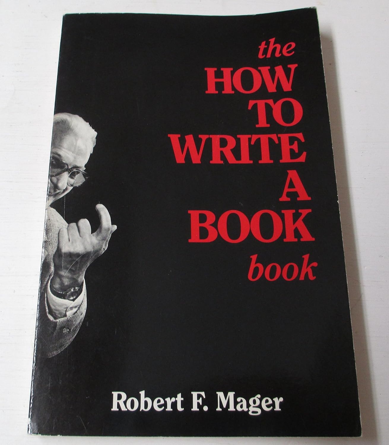 The How to Write a Book Book: Mager, Robert: 9781879618008: Amazon.com ...