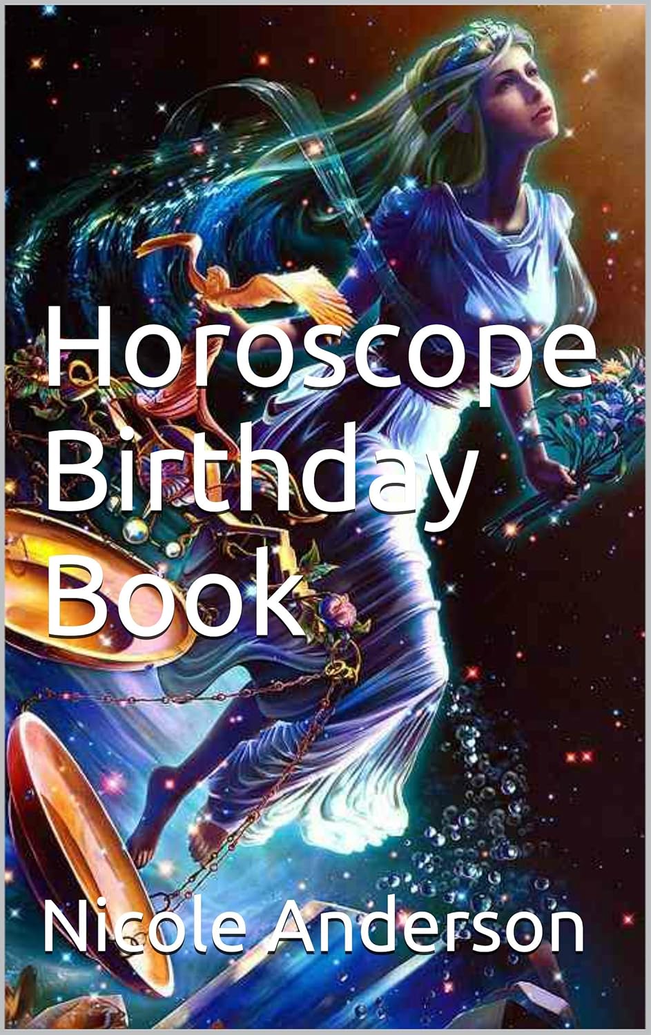 Horoscope Birthday Book: An Introduction to Horoscopes and how to use ...