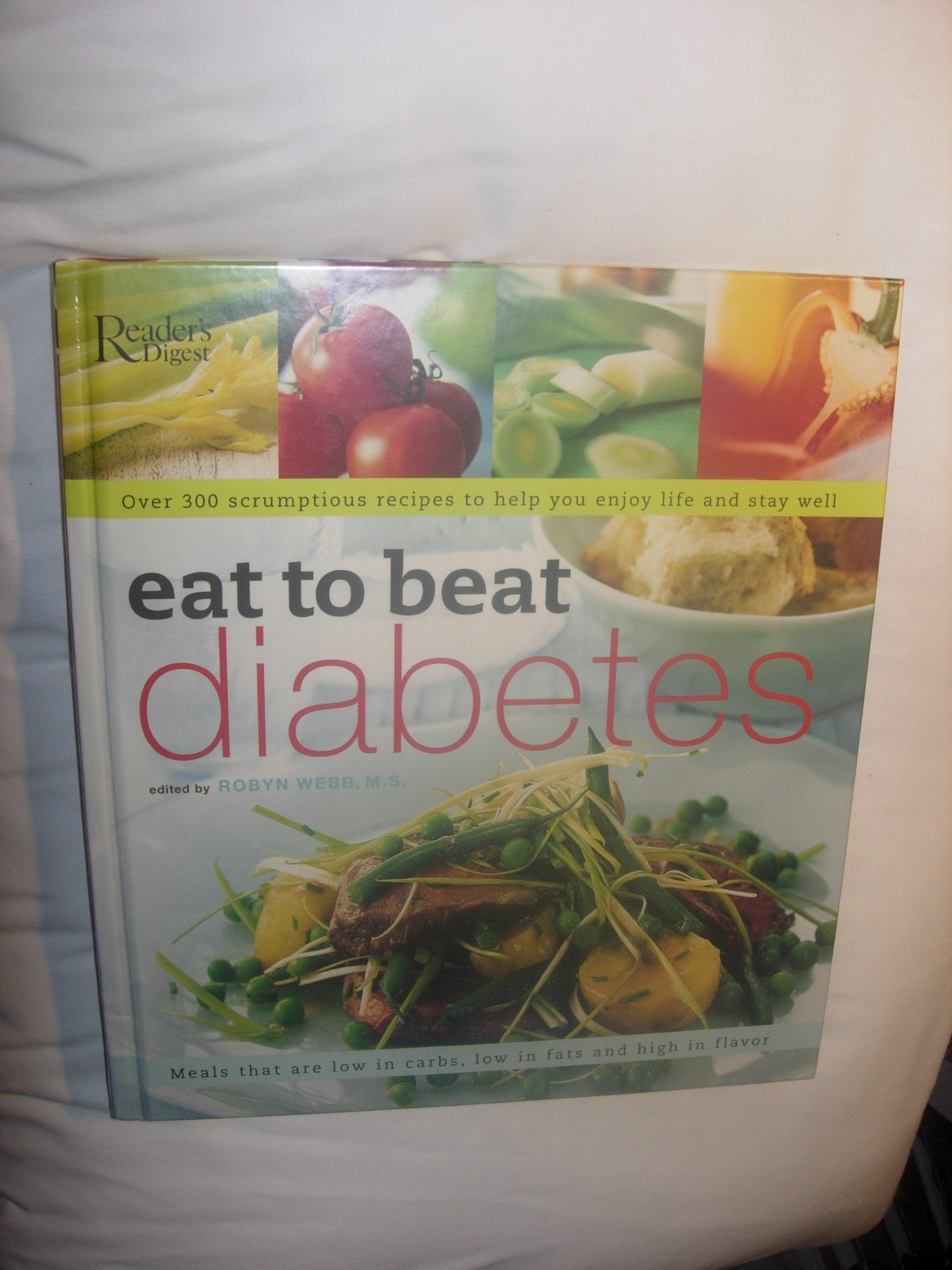 Eat to Beat Diabetes: WEBB, ROBYN: 9780762104864: Amazon.com: Books
