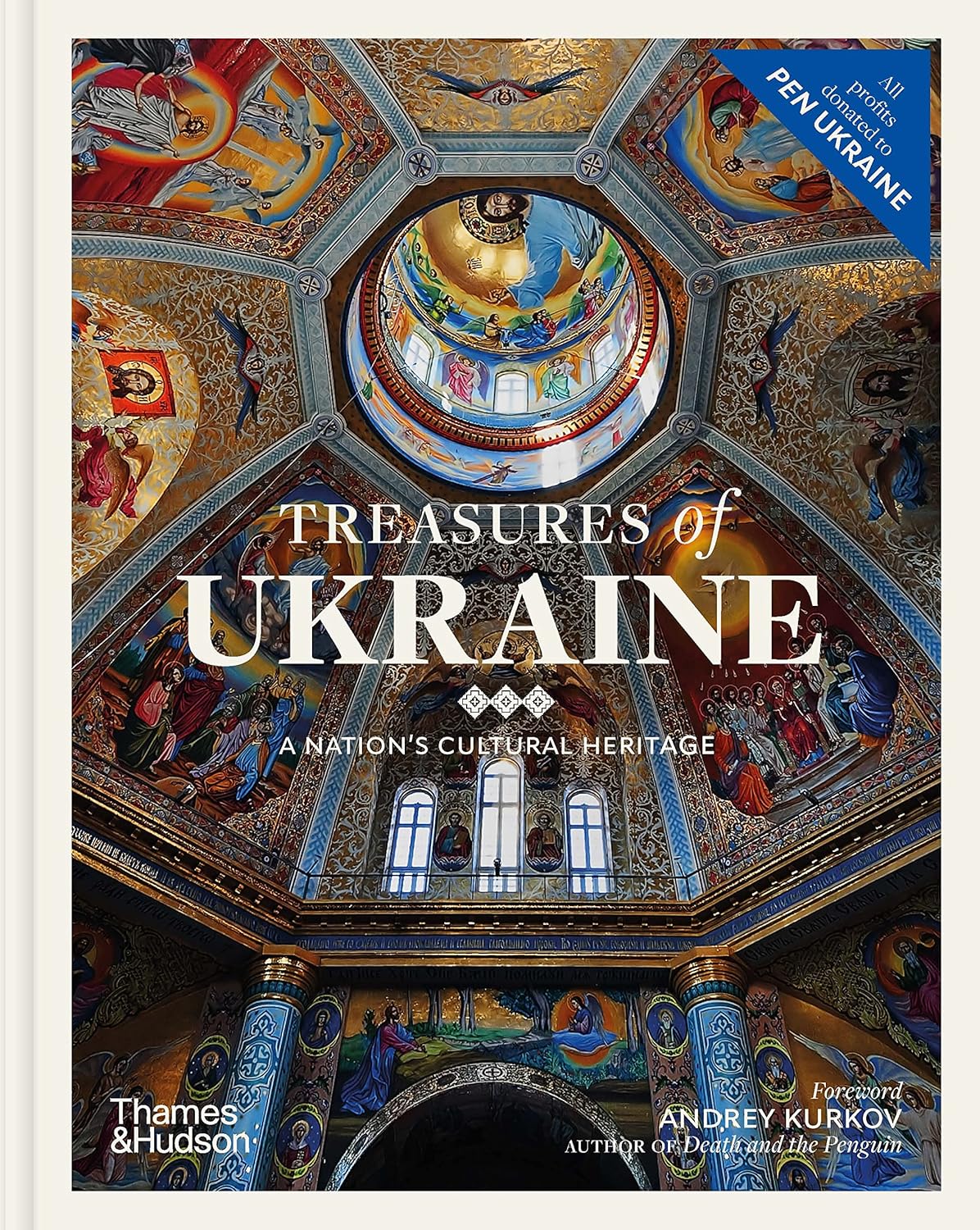 Treasures of Ukraine: A Nation's Cultural Heritage: Kurkov, Andrey ...