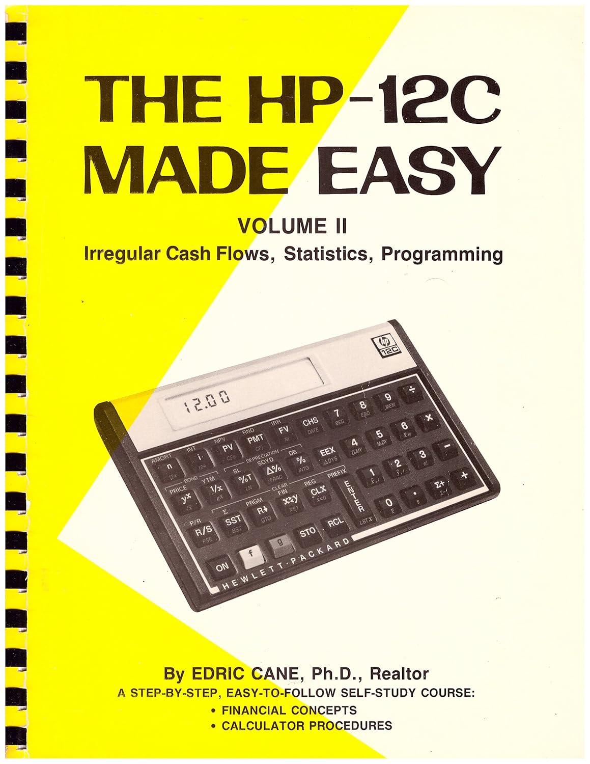 The Hp 12C Made Easy: Irregular Cash Flows, Statistics, Programming ...