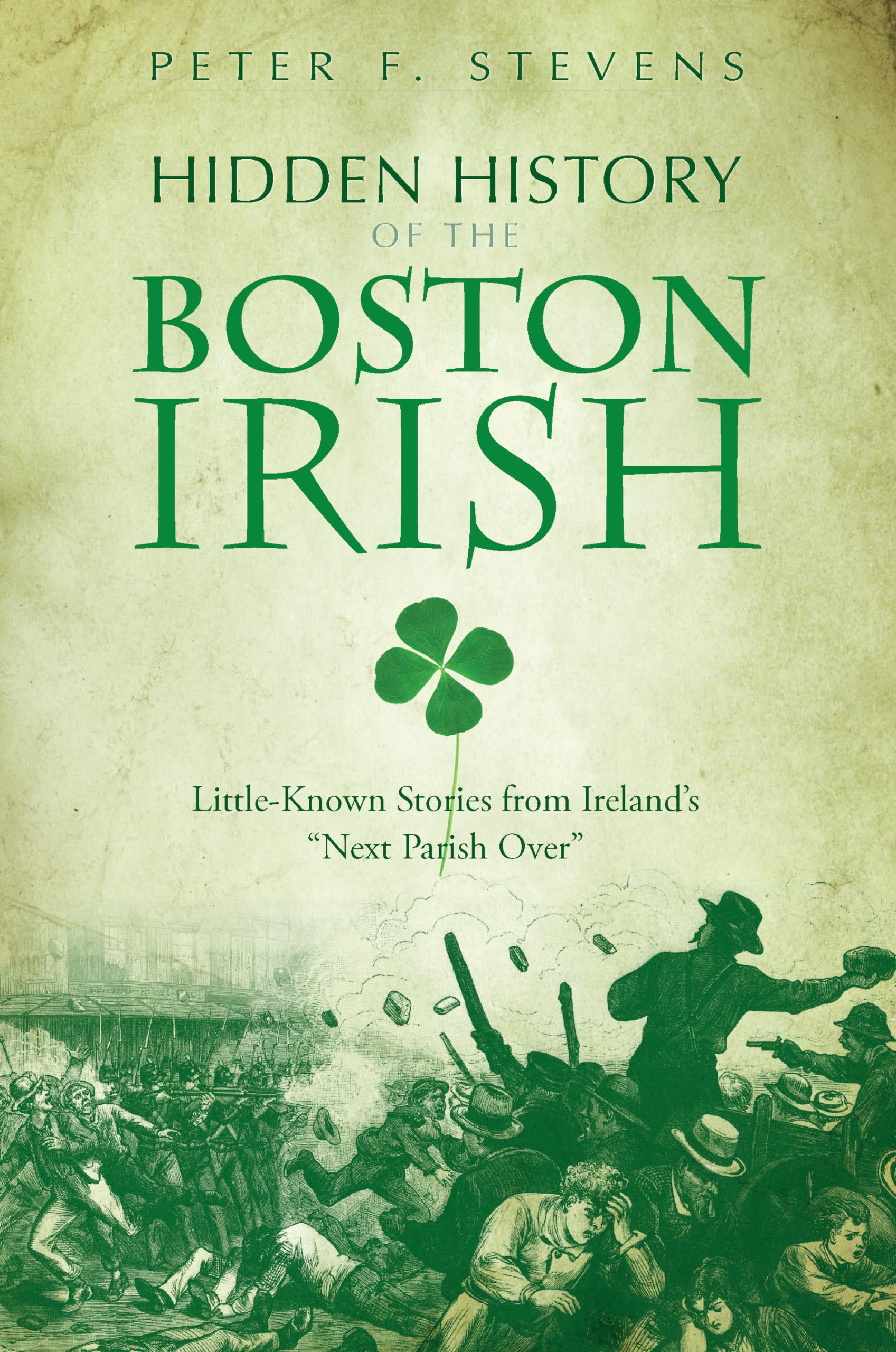 Amazon.com: Hidden History of the Boston Irish: Little-Known Stories ...