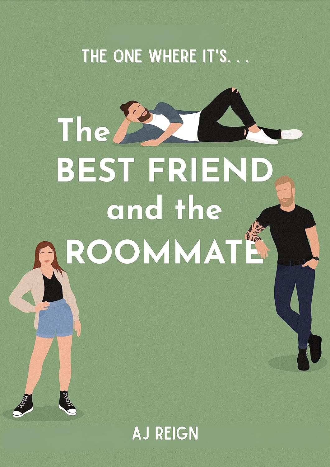 The Best Friend And The Roommate (The One Where It's... Book 1 ...
