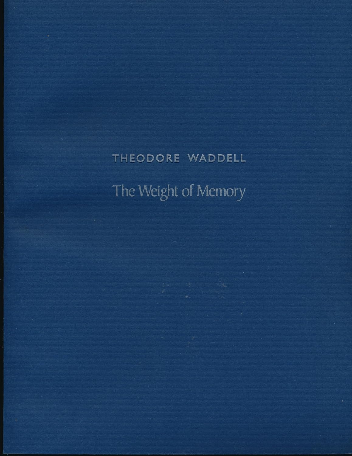 Theodore Waddell: The Weight of Memory: unknown author: Amazon.com: Books