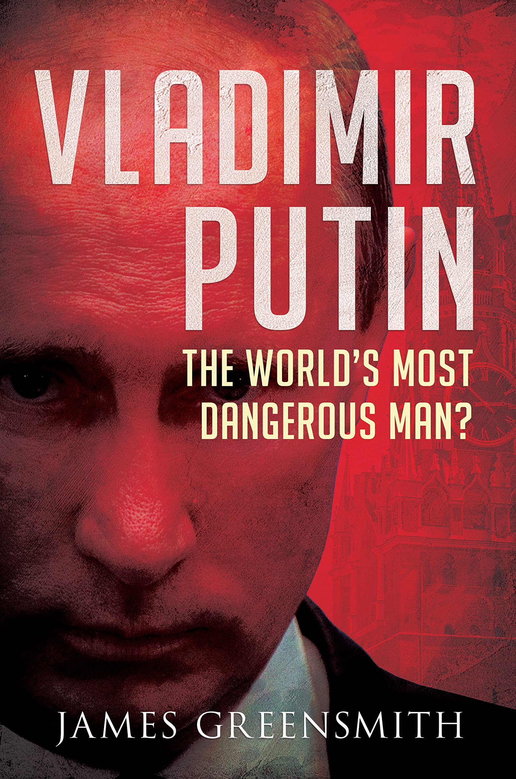Amazon.com: Vladimir Putin: The World's Most Dangerous Man ...
