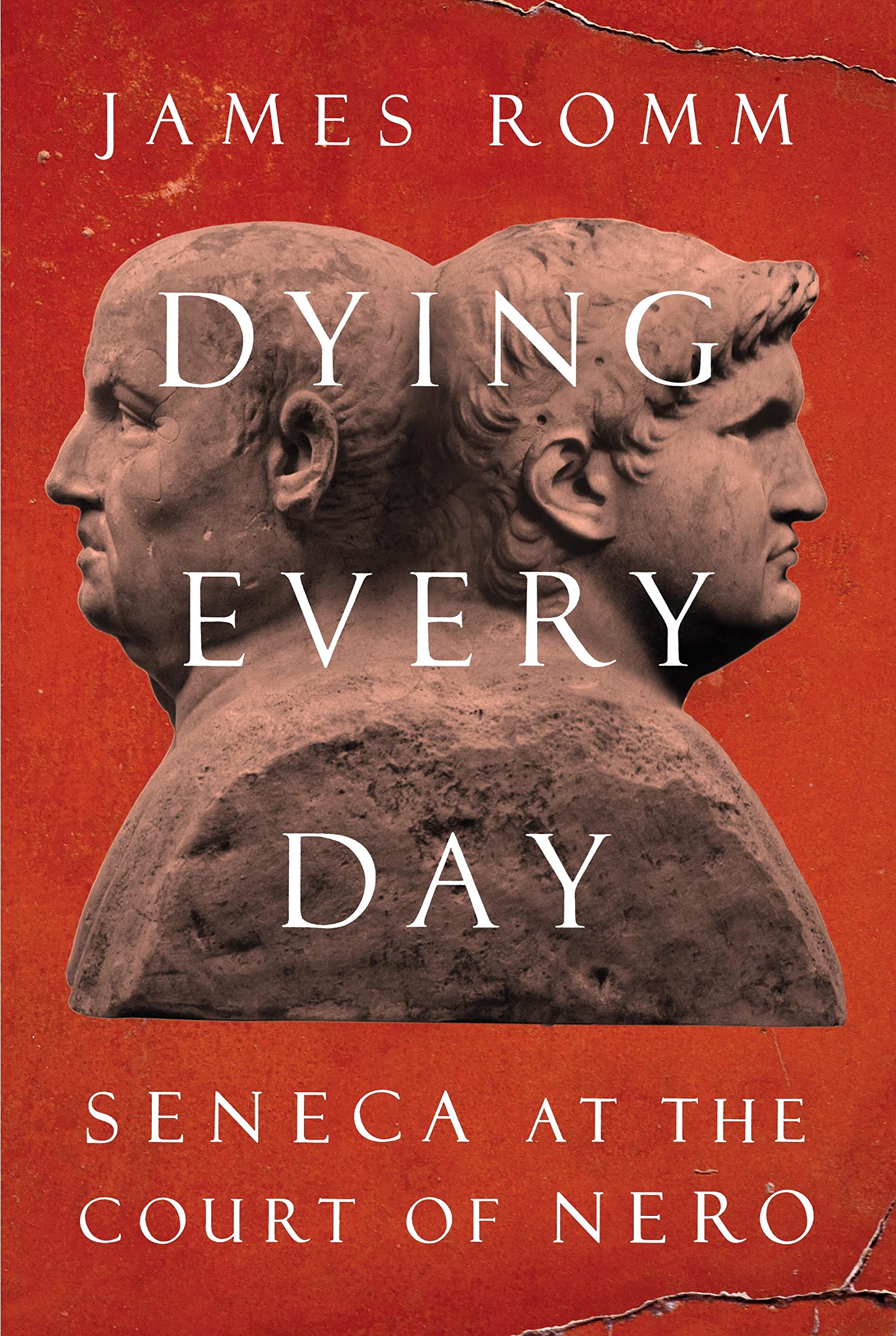 Amazon.com: Dying Every Day: Seneca at the Court of Nero: 9780307596871 ...