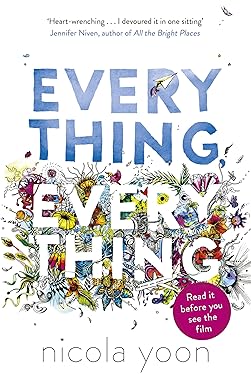 Everything, Everything : Yoon, Nicola: Amazon.co.uk: Books