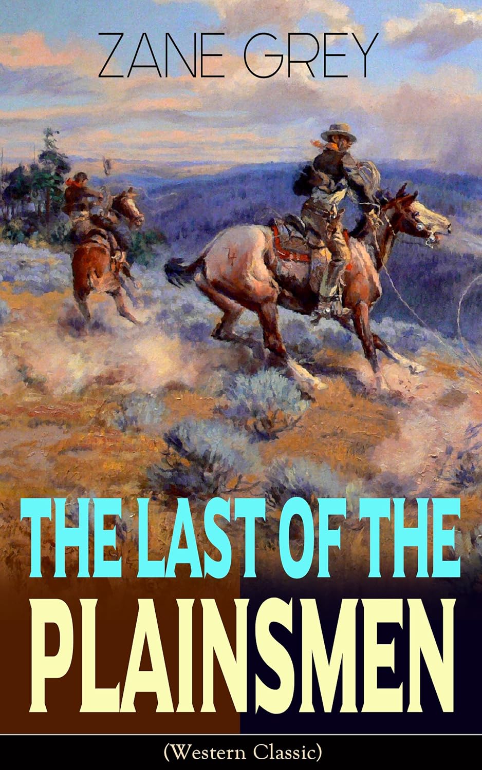 The Last of the Plainsmen (Western Classic): Wild West Adventure ...