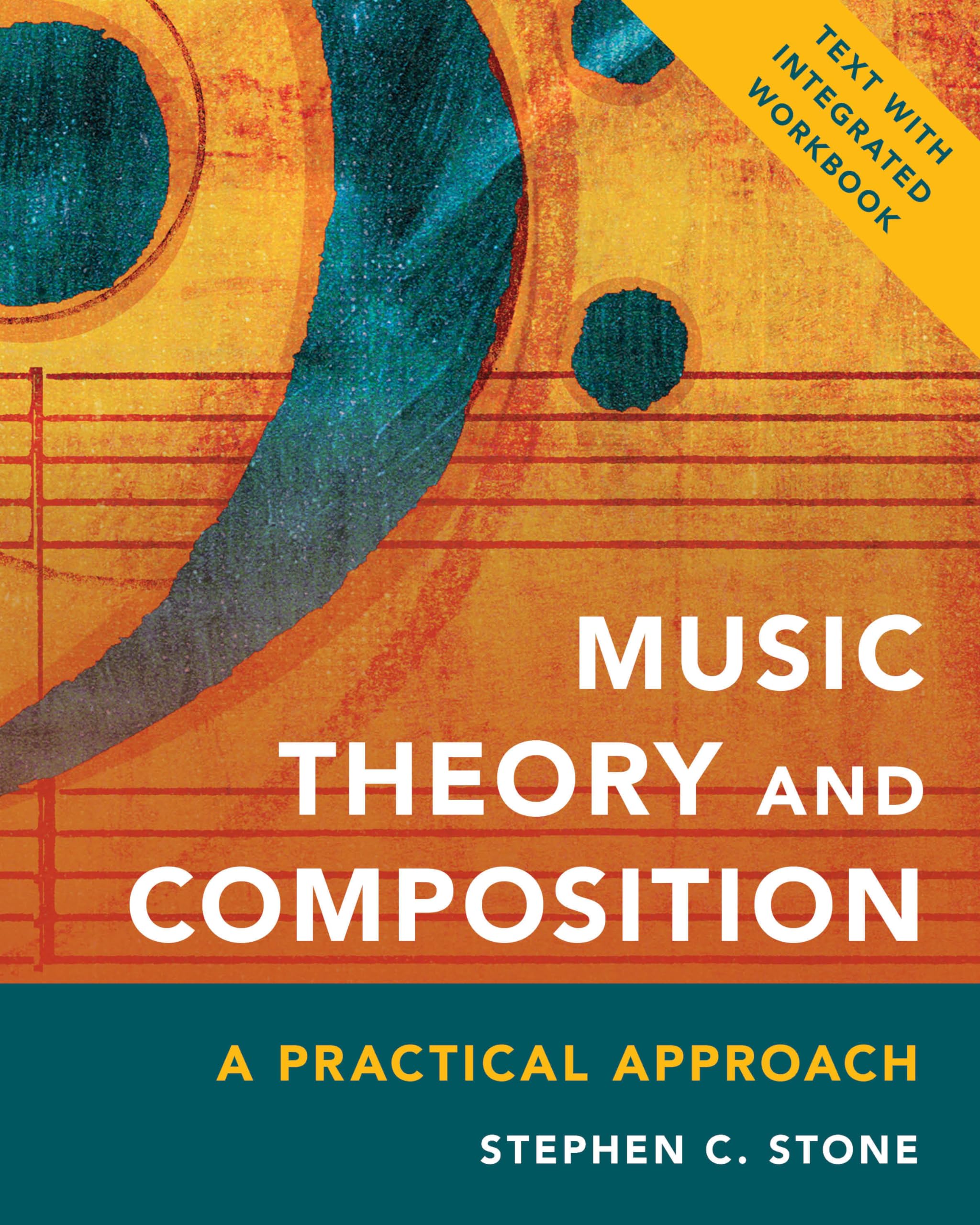 Music Theory and Composition: A Practical Approach: Stone, Stephen C ...