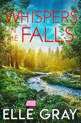 Amazon.com: Whispers in the Falls (A Sweetwater Falls Mystery Book 11) eBook : Gray, Elle ...