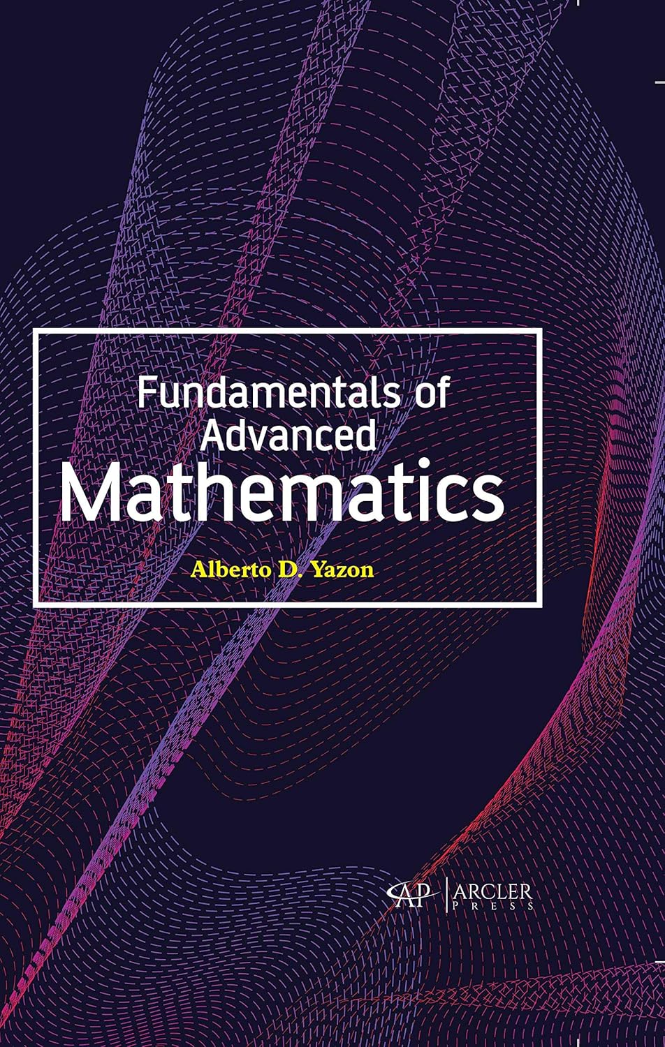 Amazon.com: Fundamentals of Advanced Mathematics: 9781773614045: Yazon ...