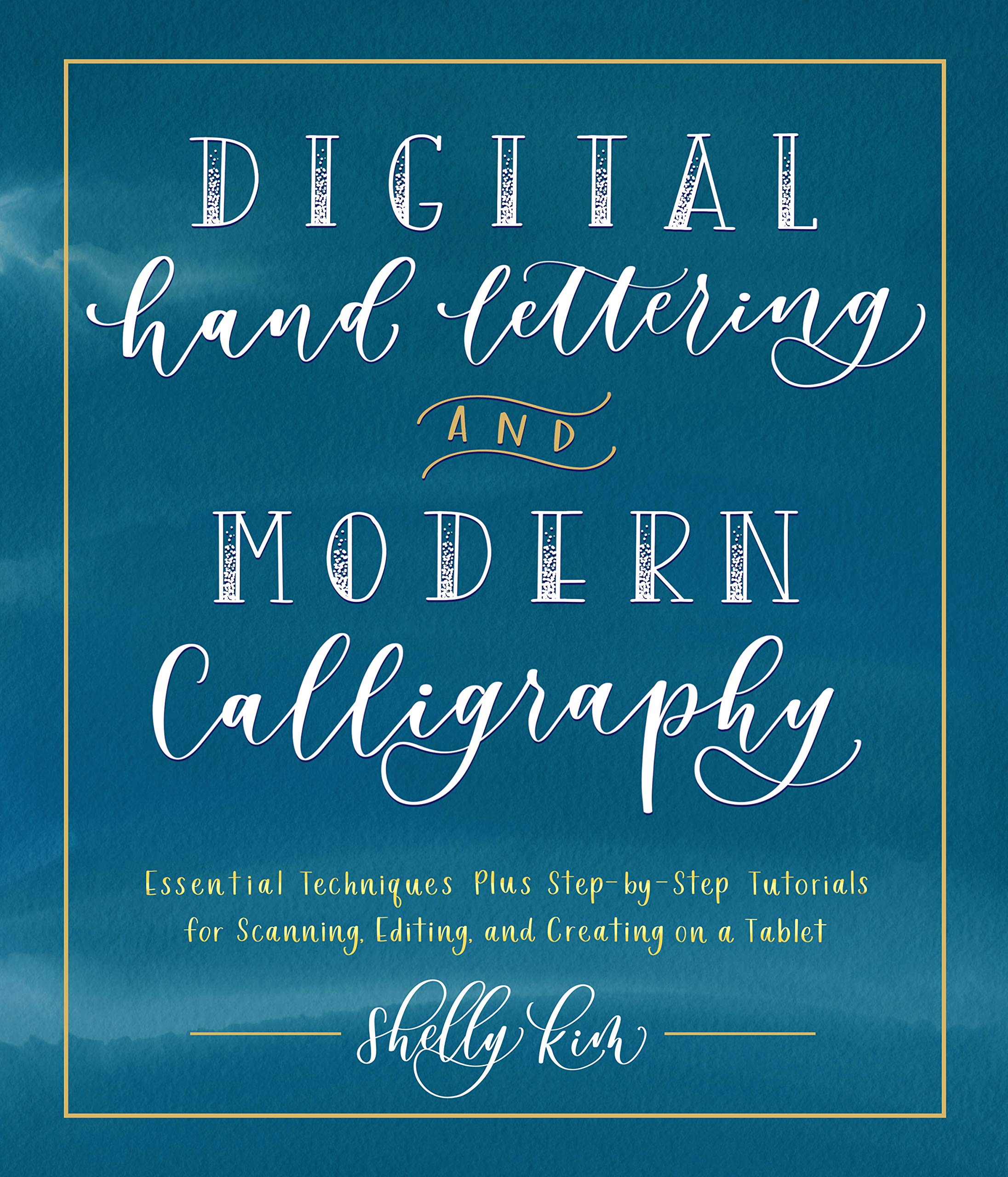 Amazon.com: Digital Hand Lettering and Modern Calligraphy: Essential ...