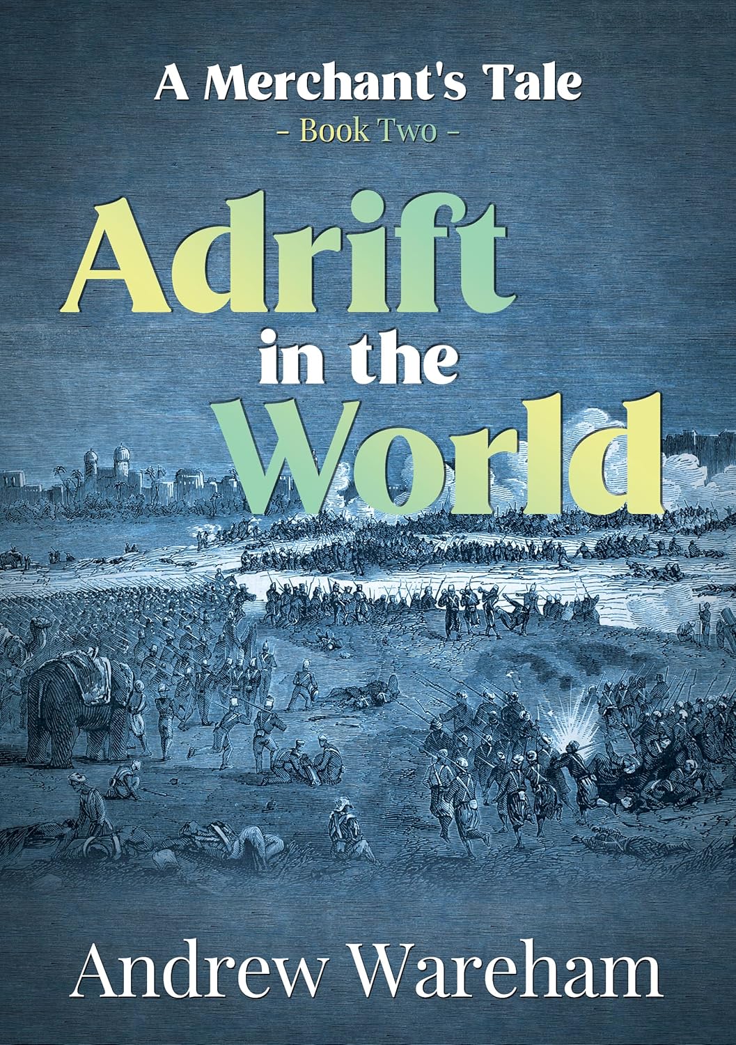 Adrift In The World (A Merchant's Tale Book 2) - Kindle edition by ...