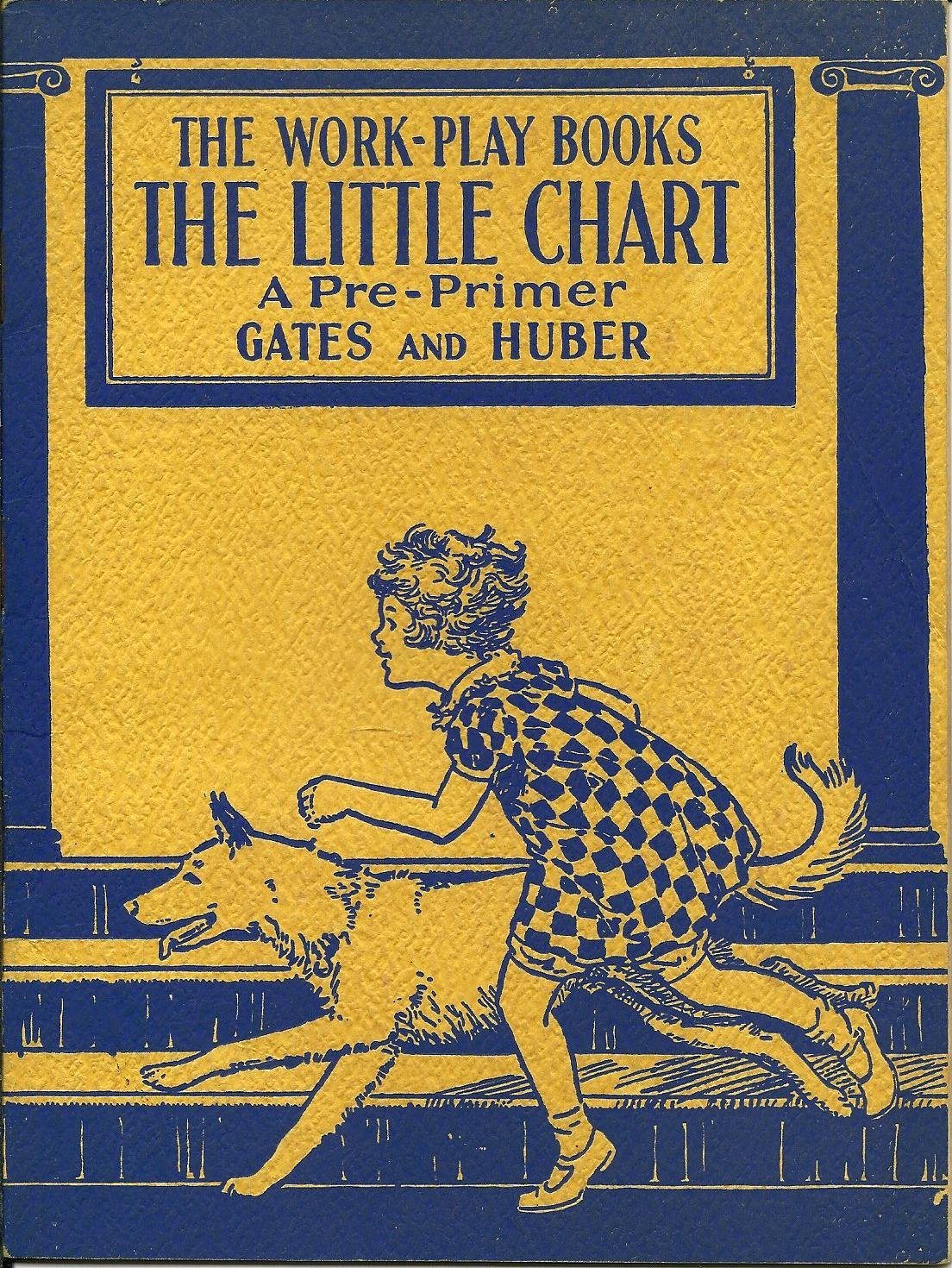 The Work-Play Books. The Little Chart. A Pre-Primer.: Gates amd Huber ...