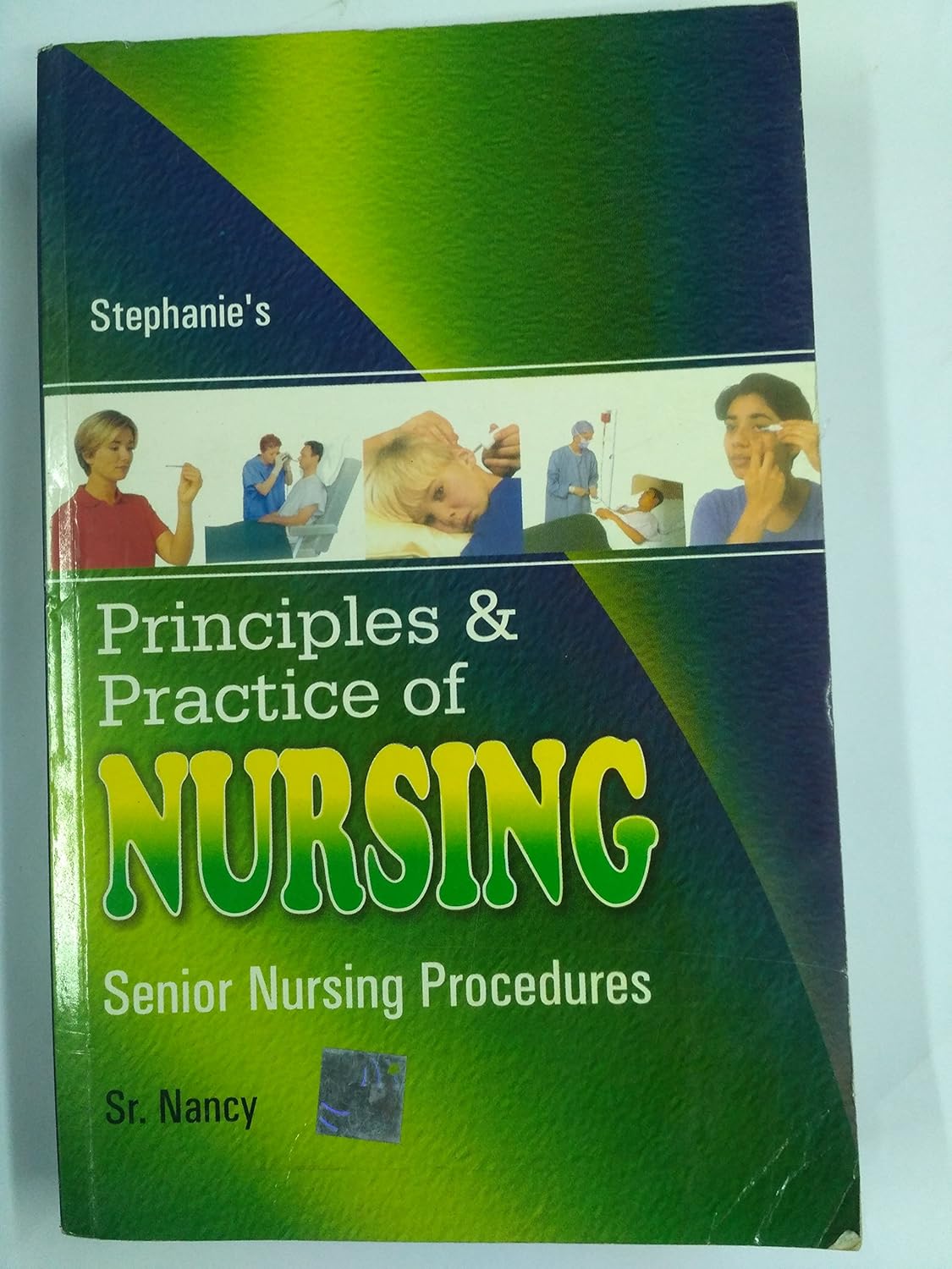 Buy (OLD) STEPHANIE'S PRINCIPLES & PRACTICE OF NURSING SENIOR NURSING ...