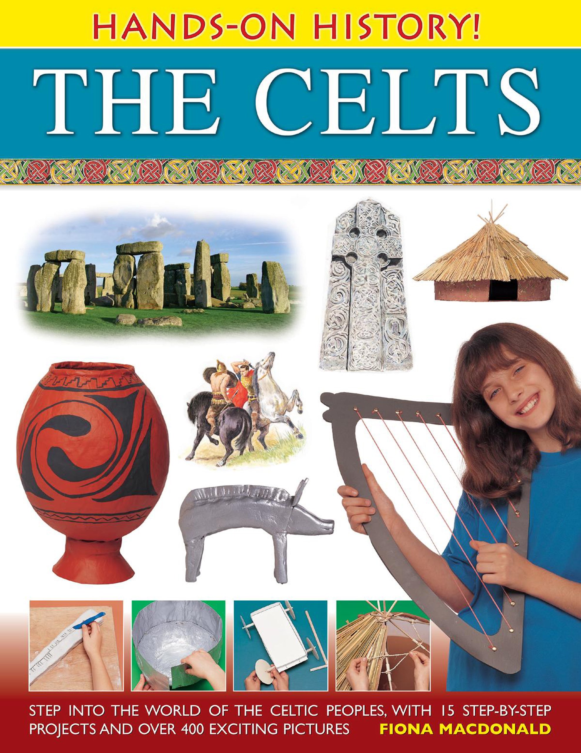 Hands-On History! The Celts: Step into the world of the Celtic peoples ...