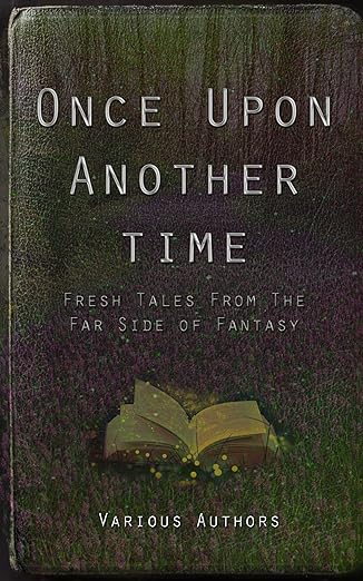 Amazon.com: Once Upon Another Time: Fresh Tales from the Far Side of ...