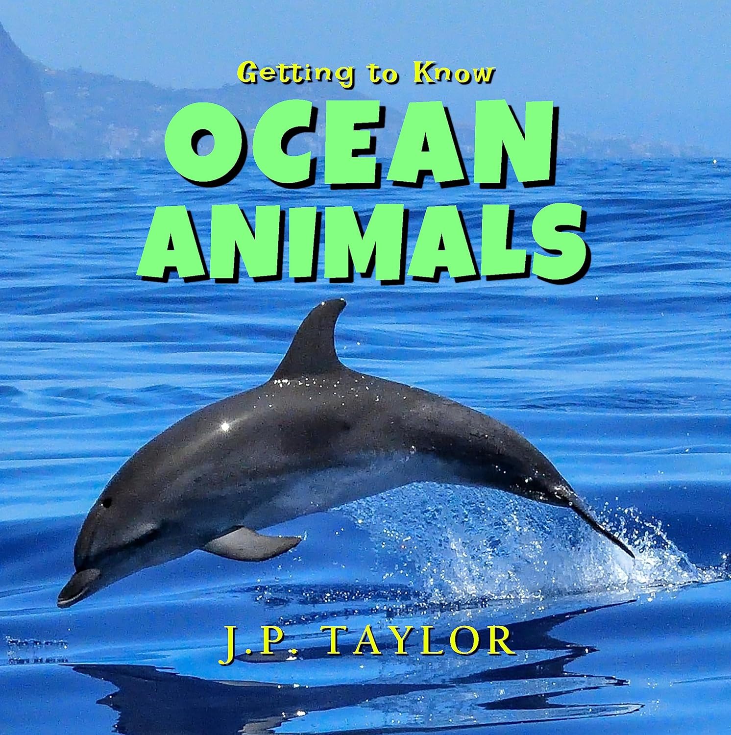Getting to Know Ocean Animals - Kindle edition by Taylor, J.P ...